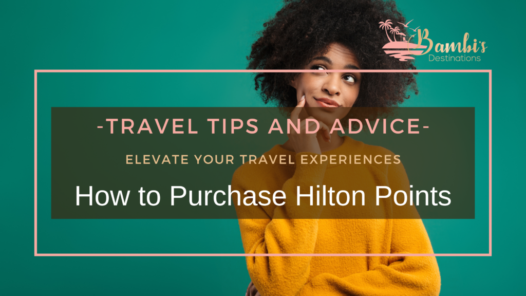 Hilton Points | How to Purchase & Maximize Value